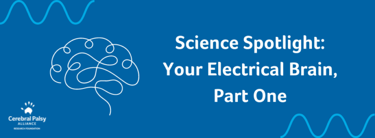 Science Spotlight: Your Electrical Brain, Part One | Cerebral Palsy ...
