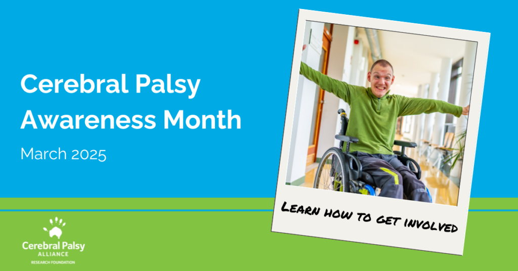 Cerebral Palsy Awareness Month | Cerebral Palsy Alliance Research Foundation